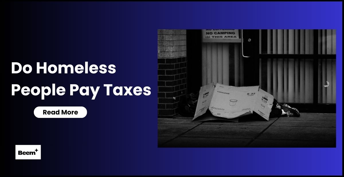 Do Homeless People Pay Taxes? How They File and Pay Explained [2026]