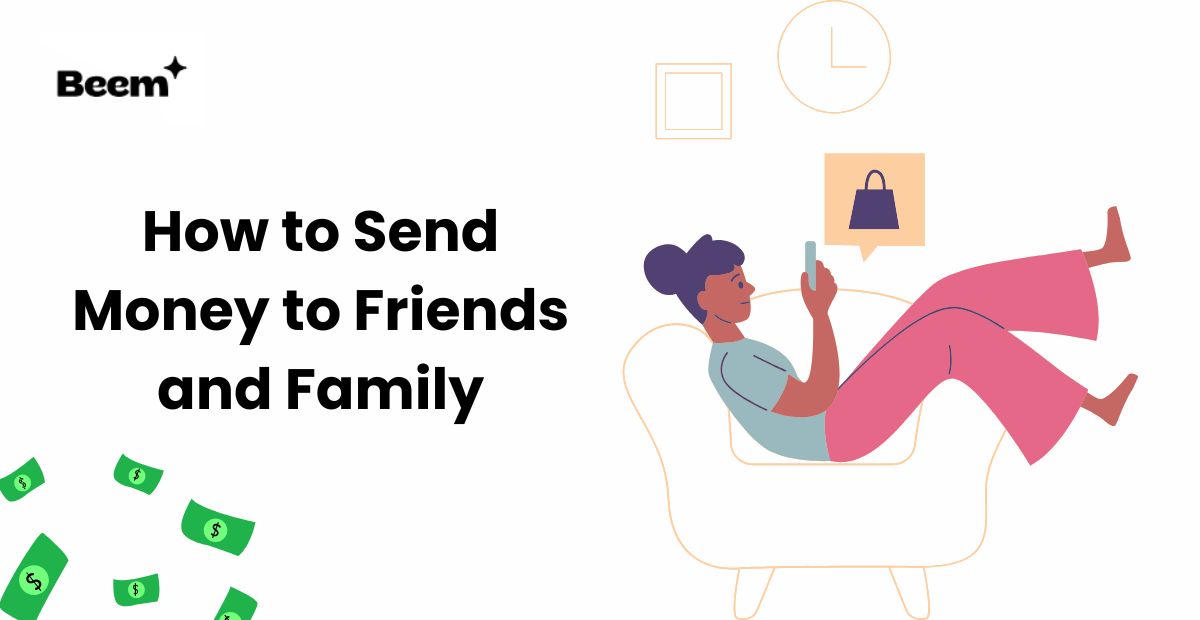How to Send Money to Friends and Family: #1 Best Guide to Send Money